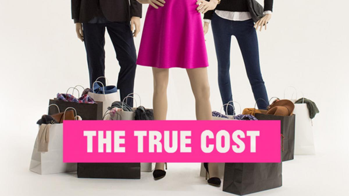 The True Cost: Who Pays the Real Price for YOUR Clothes | Investigative ...