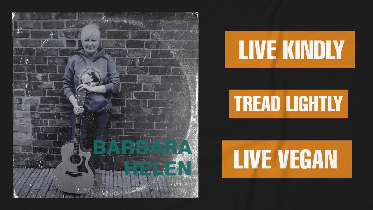 Live Kindly, Tread Lightly, Live Vegan - Barbara Helen | Laverabestia.org